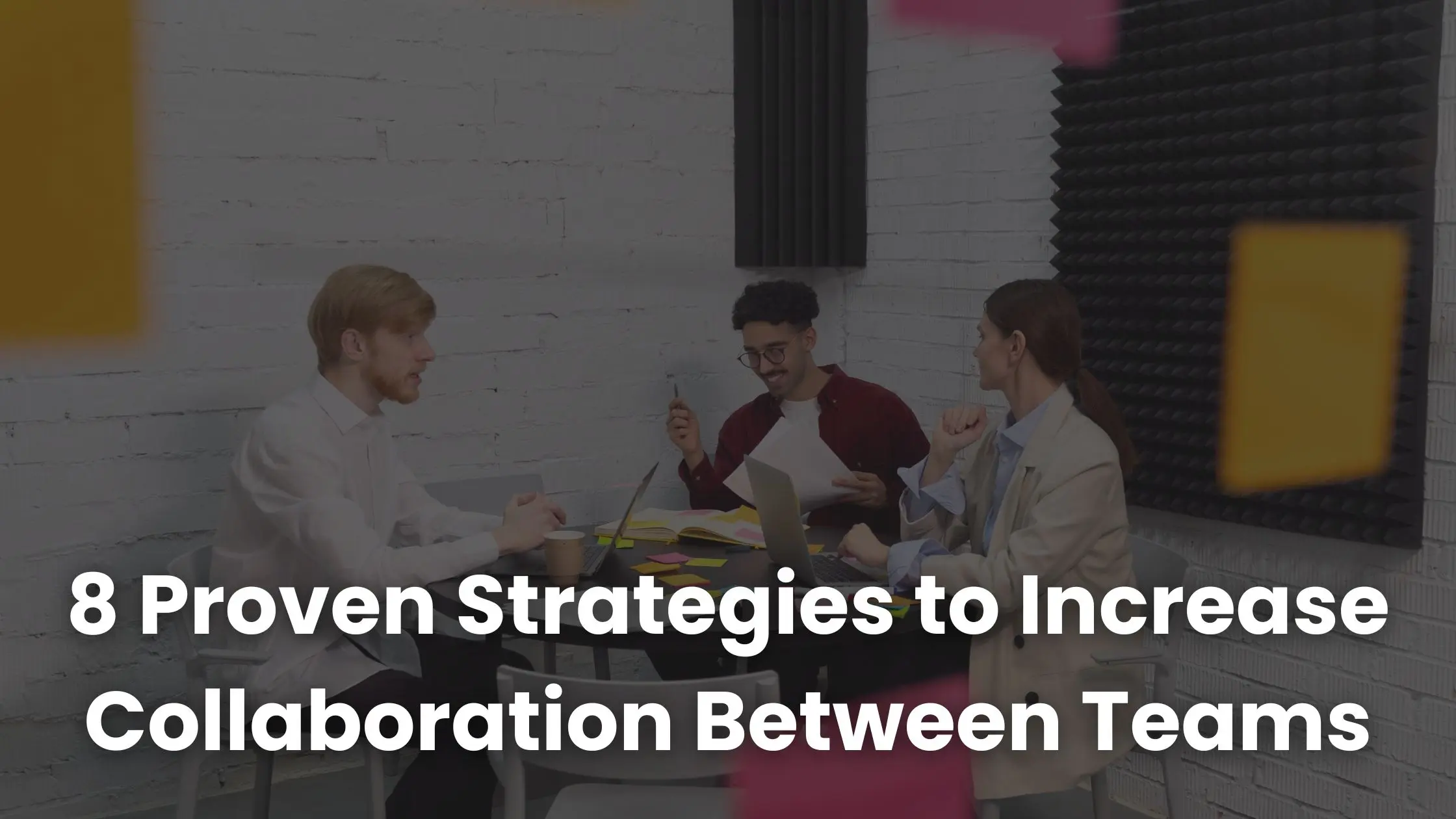 8 Proven Strategies to Increase Collaboration Between Teams | Coursebox AI